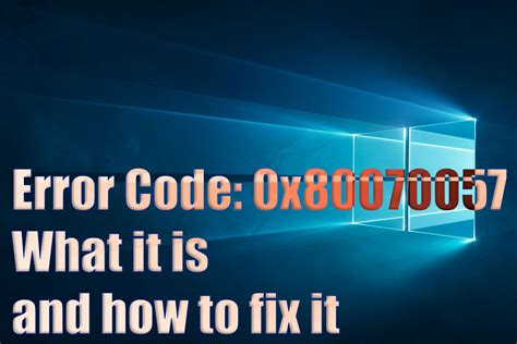How To Fix Error Code 0x80070057