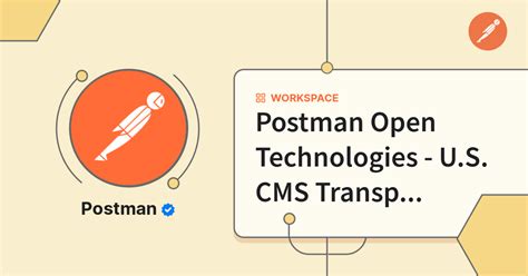 postman open technologies u s cms transparency in coverage postman