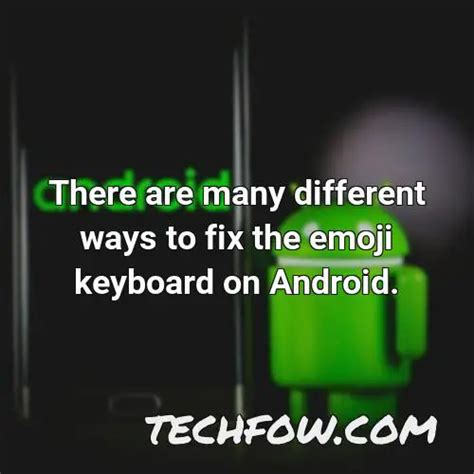 Why Did My Emojis Change On Android Fact Checked TechFOW