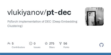 GitHub Vlukiyanov Pt Dec PyTorch Implementation Of DEC Deep Embedding Clustering