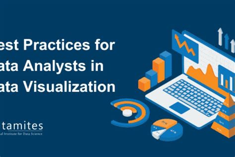 Best Practices For Data Analysts In Data Visualization Datamites Offical Blog