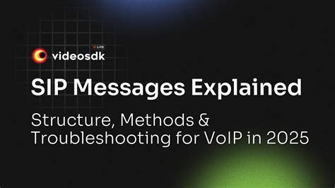 Sip Messages Explained Structure Methods And Troubleshooting For Voip