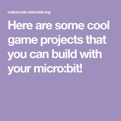 Cool Game Projects For Your Microbit