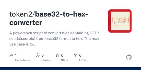 GitHub Token2 Base32 To Hex Converter A Powershell Script To Convert