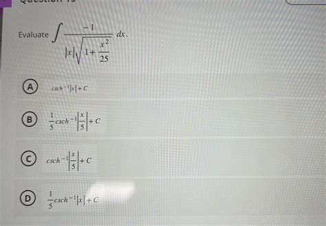 Solved Evaluate A B Csch ¹ X C X₁1 1 Sch Csch ¹ 1 5 X