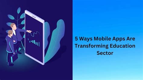 5 ways mobile apps are transforming education sector geekboots
