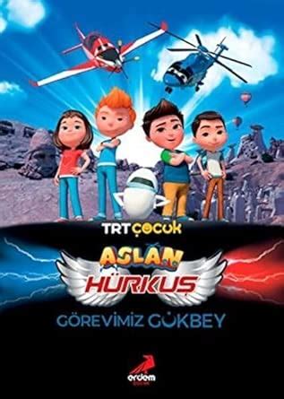 Jp Trt Cocuk Aslan Hürkus Görevimiz Gökbey Kolektif