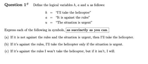 Solved Question 1 Define The Logical Variables H A And U