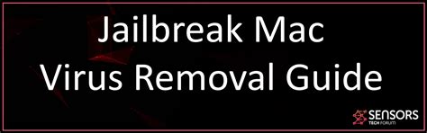 Jailbreak Mac Virus Removal Instructions Free Steps Guide