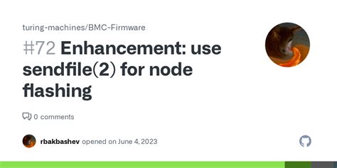 Enhancement Use Sendfile2 For Node Flashing · Issue 72 · Turing Machinesbmc Firmware · Github
