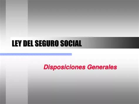 Ppt Ley Del Seguro Social Powerpoint Presentation Free Download Id
