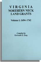 Virginia Northern Neck Land Grants 1694 1742 Vol I