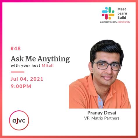 Mitali Agarwal On Linkedin Join Us Today For An Ama With Pranay Desai Vp At Matrix Partners India