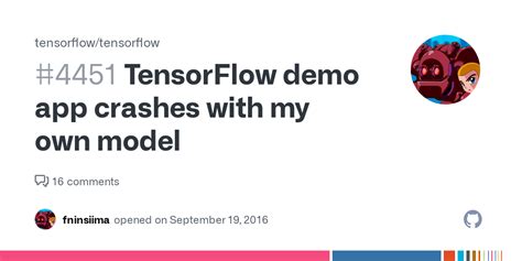 Tensorflow Demo App Crashes With My Own Model Issue Tensorflow Tensorflow Github