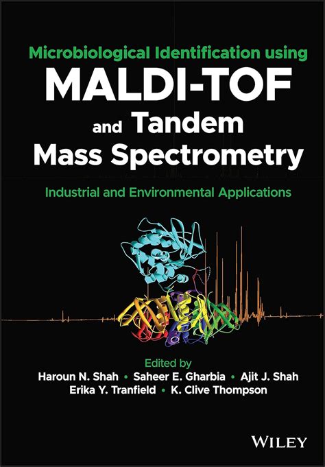 Microbiological Identification Using Maldi Tof And Tandem Mass Spectrometry Industrial And