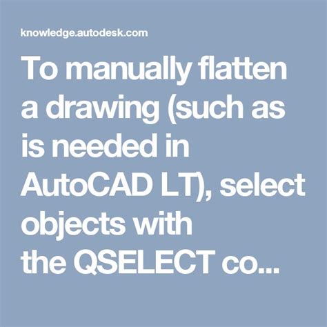 To Manually Flatten A Drawing Such As Is Needed In Autocad Lt Select Objects With The Qselect