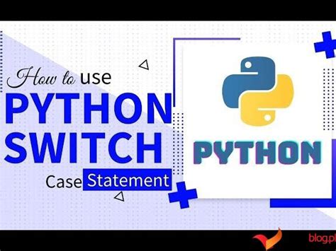 Explained Jak Zaimplementować Switch Case W Pythonie