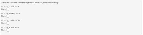 Solved Given That X Is A Random Variable Having A Poisson