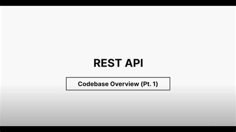 REST API Codebase Overview Pt 1 YouTube