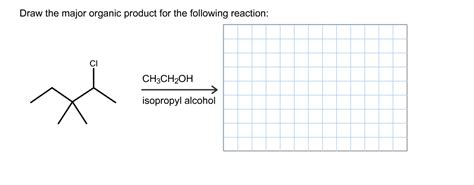 Solved Draw The Major Organic Product For The Following