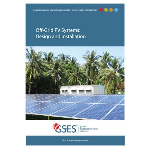 Off Grid Pv Systems Design And Installation International Version