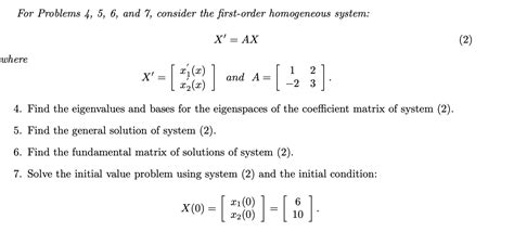 Solved For Problems And Consider The First Order Chegg Com