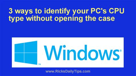 3 Ways To Quickly Identify Your Pcs Cpu Type