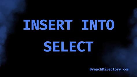 How To Insert Into Table From Select Query In Sql Breachdirectory Blog