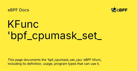 Kfunc Bpfcpumasksetcpu Ebpf Docs