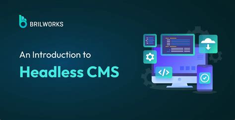 Headless Cms Explained Simplifying Content Management