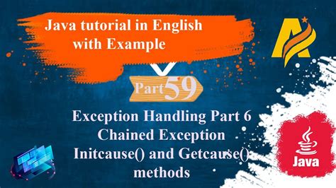 Exception Handling Part 6 Java Tutorial Part 59 Initcause And Getcause Methods Youtube