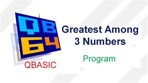 Greatest Among 3 Number In Qbasic Makeeasy Youtube