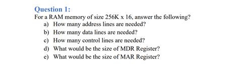 Solved Question For A RAM Memory Of Size K Answer Chegg