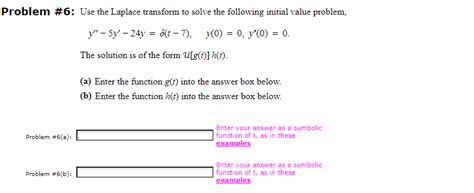 Solved Problem Use The Laplace Transform To Solve The Chegg