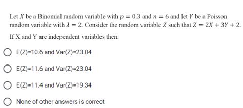 Solved Let X Be A Binomial Random Variable With P 0 3 And Chegg Com