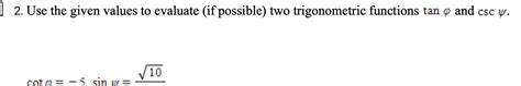Answered 2 Use The Given Values To Evaluate If Possible Two Kunduz
