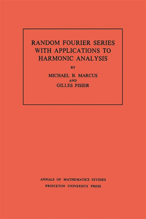 Random Fourier Series With Applications To Harmonic Analysis Princeton University Press