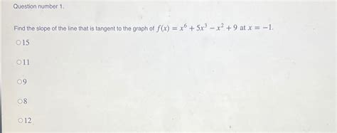 solved question number 1 find the slope of the line that is