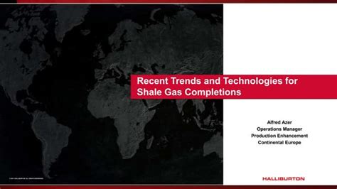 Recent Trends And Technologies For Shale Gas Completions Ppt