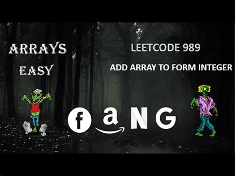 Add Array To Form Integer Leetcode 989 Zero To FAANG DSA Bootcamp