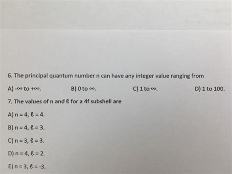 Solved 6 The Principal Quantum Number N Can Have Any