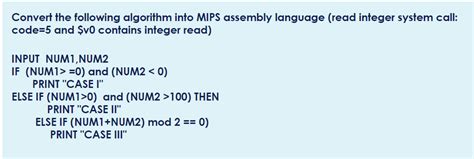 Solved Convert The Following Algorithm Into Mips Assembly