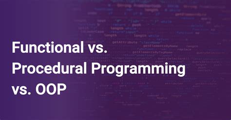 Functional Vs Procedural Vs Oop Scout Apm Blog