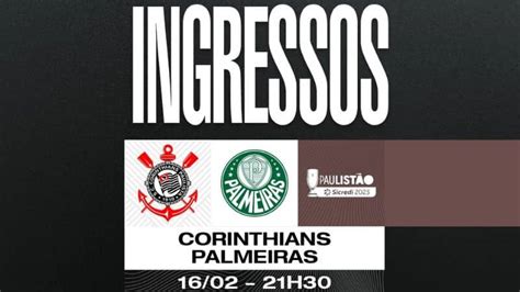 Corinthians Anuncia Venda De Ingressos Para O Dérbi Contra O Palmeiras