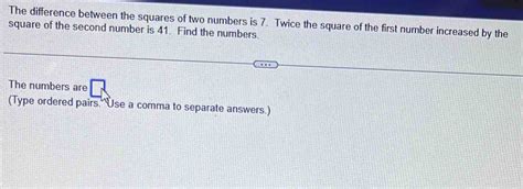 Solved The Difference Between The Squares Of Two Numbers Is 7 Twice