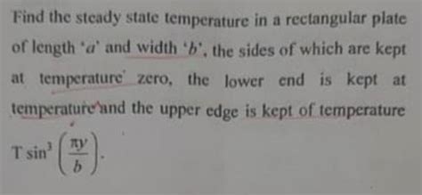 Find The Steady State Temperature In A Rectangular Plate Of Length A