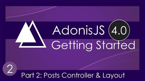 Getting Started With Adonisjs 40 2 Controller Layouts And Routing