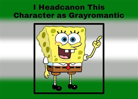 I Headcanon Spongebob As Grayromantic By Callmeblackbeauty On Deviantart