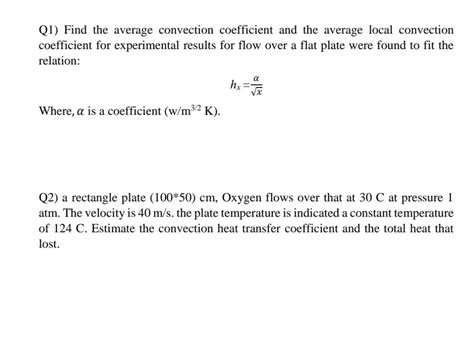 Solved Q1 Find The Average Convection Coefficient And The