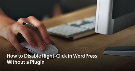 How To Disable Right Click In Wordpress Without Plugin Prime Inspire